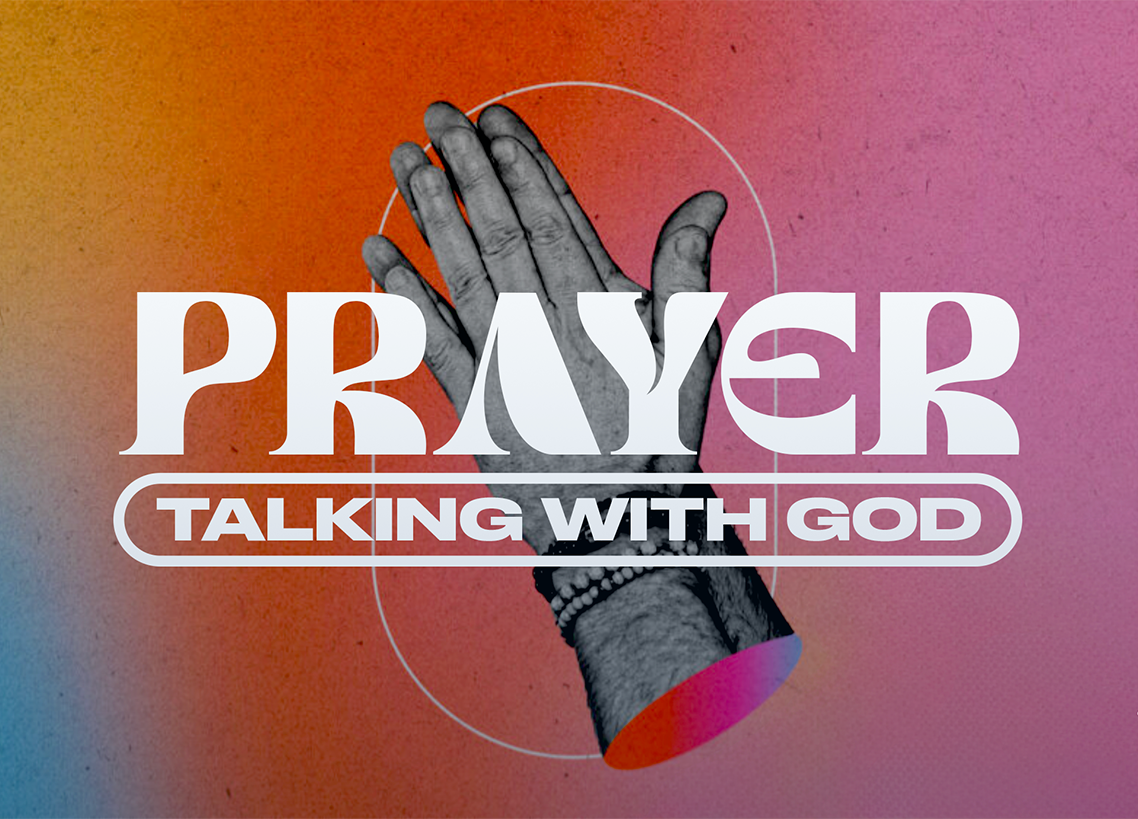 Sunday June 23: "Talking with God" Luke 11:5-11 - River Rock Church